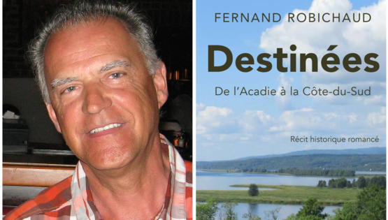 Un premier récit historique romancé pour Fernand Robichaud